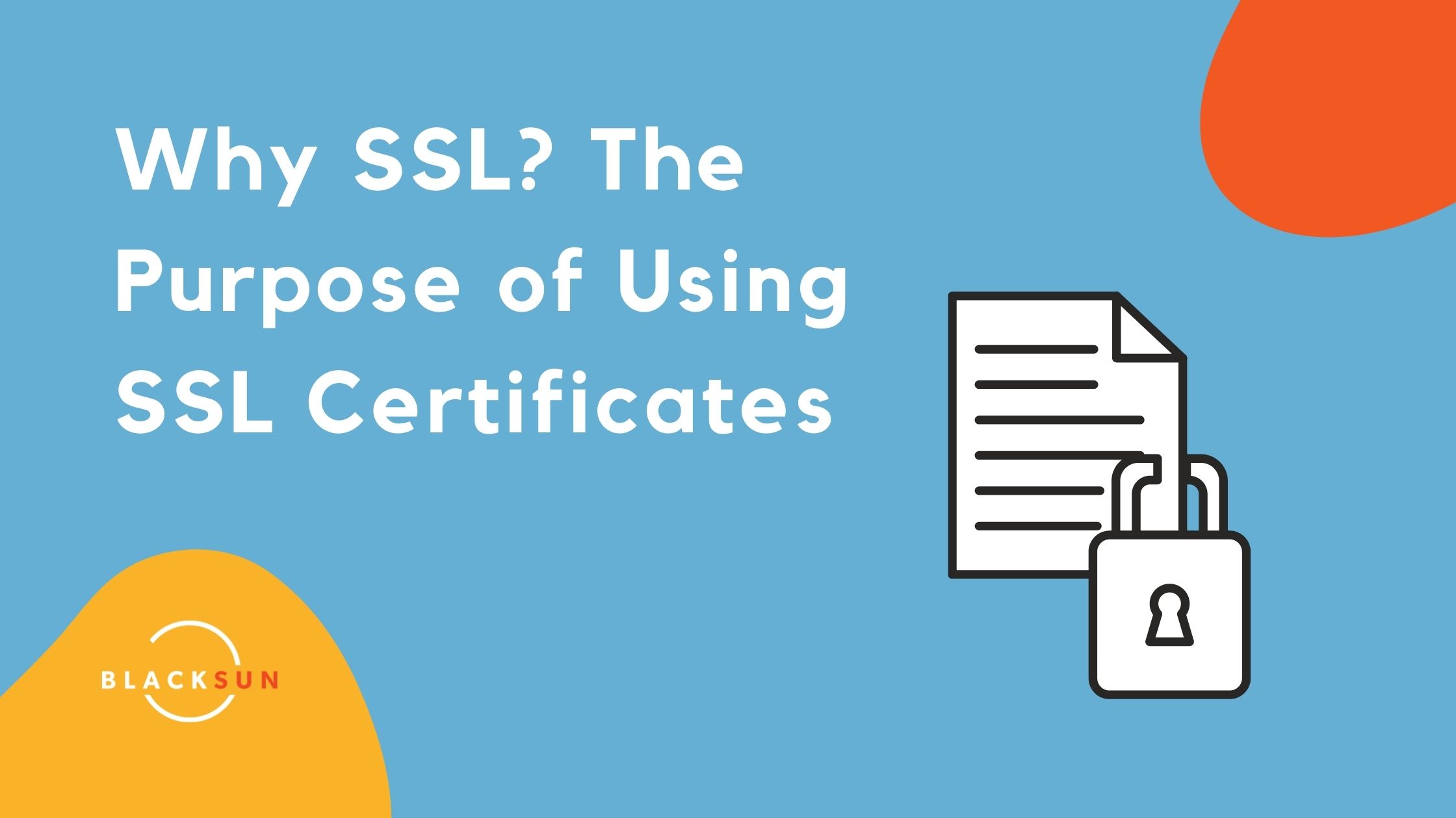 Why Ssl The Purpose Of Using Ssl Certificates